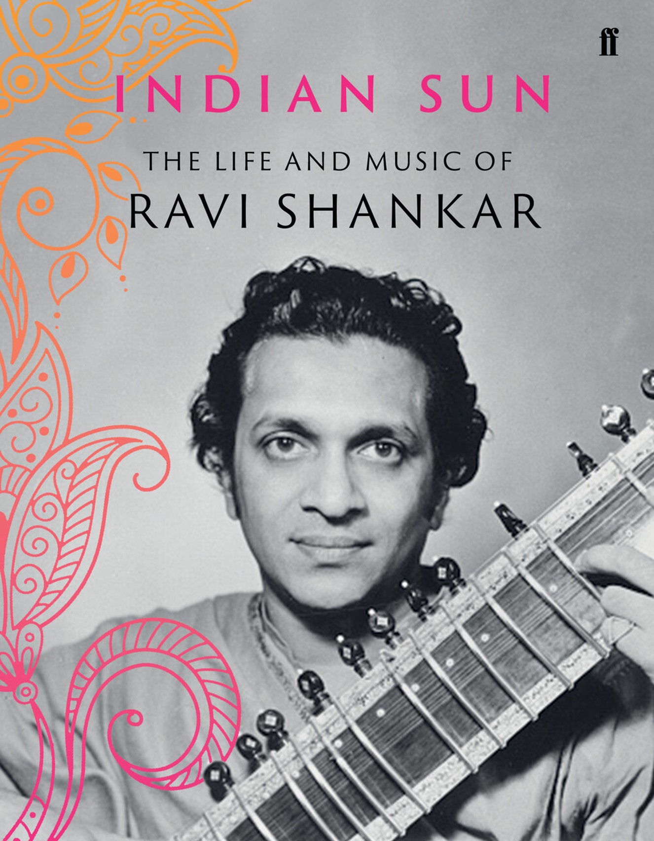 Indian Sun: The Life and Music of Ravi Shankar - Hertford College ...